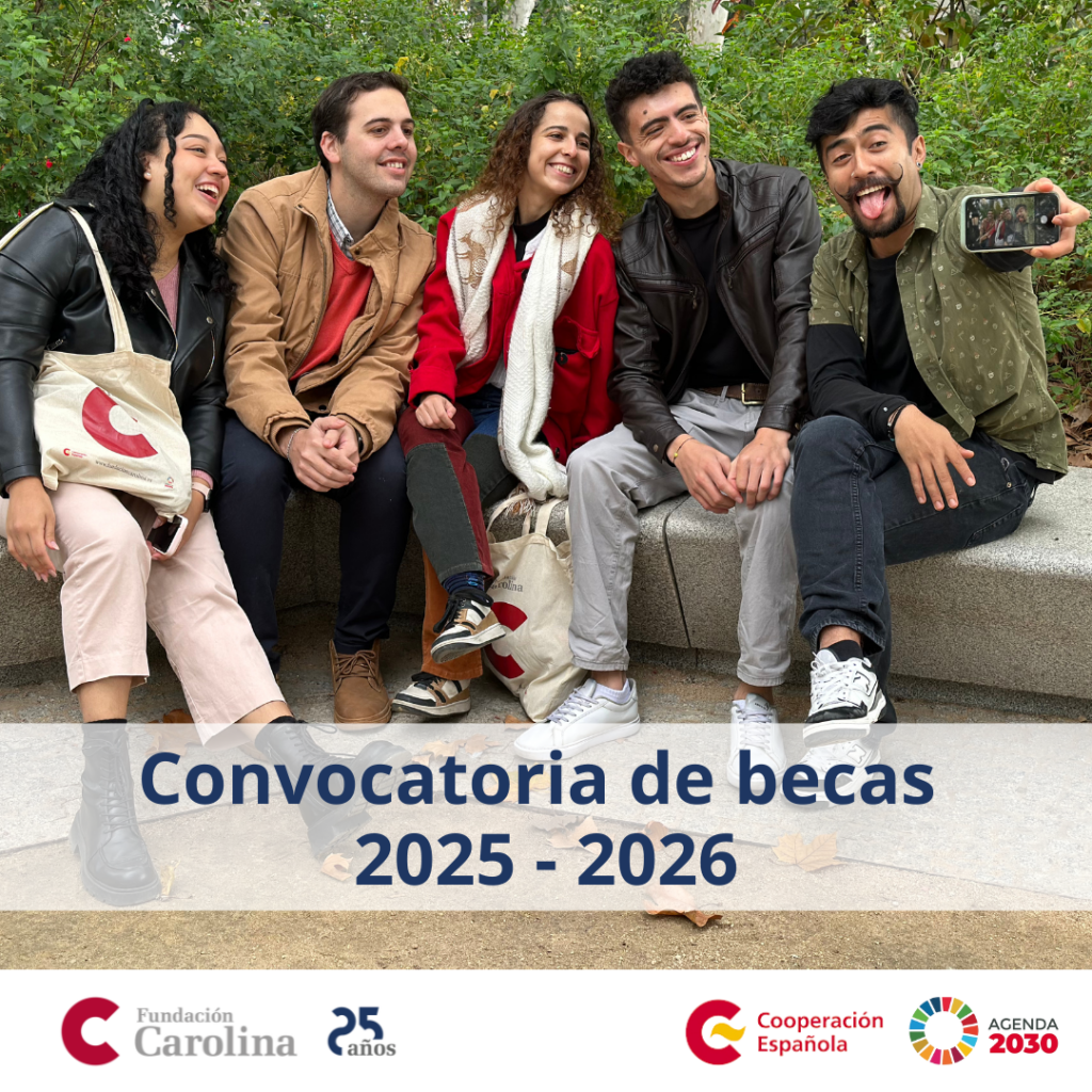 Convocatoria de becas 2025-2026 - Fundación Carolina